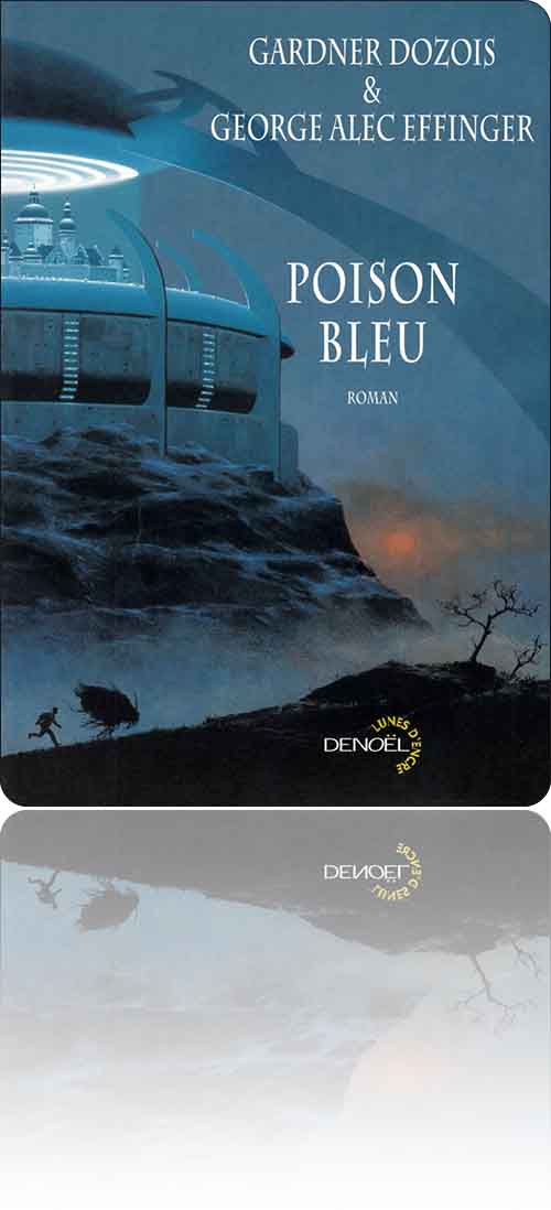 ´Poison bleu´ par Gardner Dozois & George Alec Effinger | Quarante-Deux ...